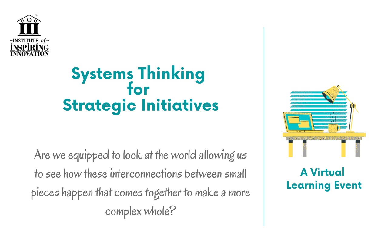 Systems Thinking for Strategic Initiatives - Institute of Inspiring ...